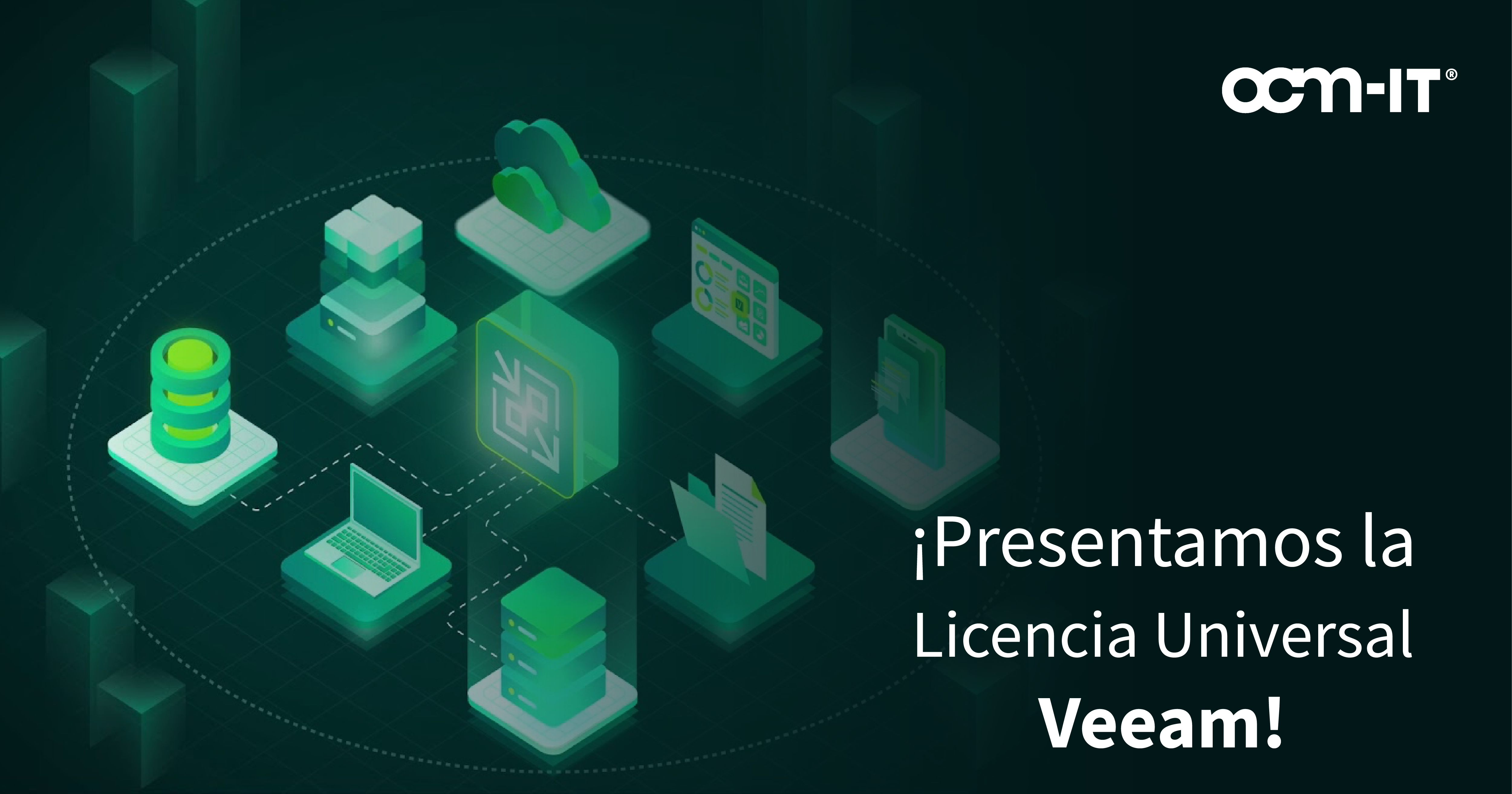 ¡Presentamos la Licencia Universal Veeam! | OCM-IT®